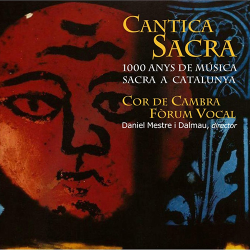 聖なる歌～カタルーニャ教会音楽の千年（フォルム・ヴカル室内合唱団／メストレ） - 1CM0214 - NML ナクソス・ミュージック・ライブラリー